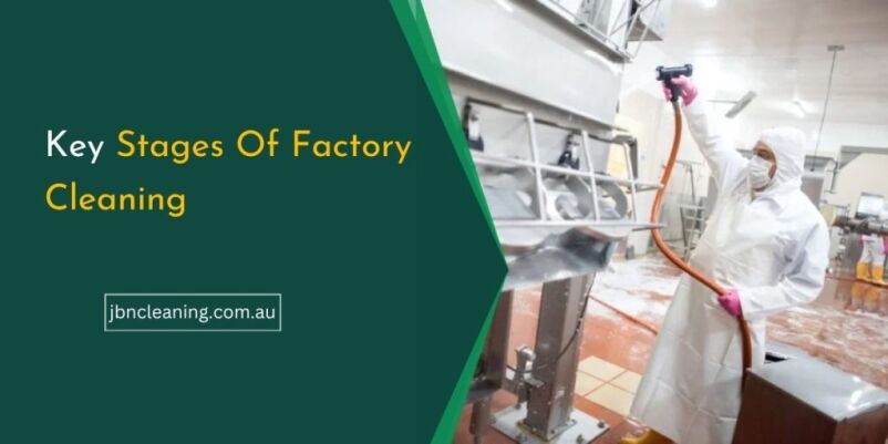Key Stages Of Factory Cleaning | JBN Cleaning